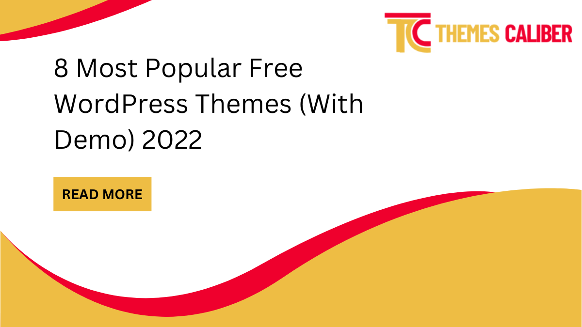 8 Most Popular Free WordPress Themes (With Demo) 2022 – Themescaliber