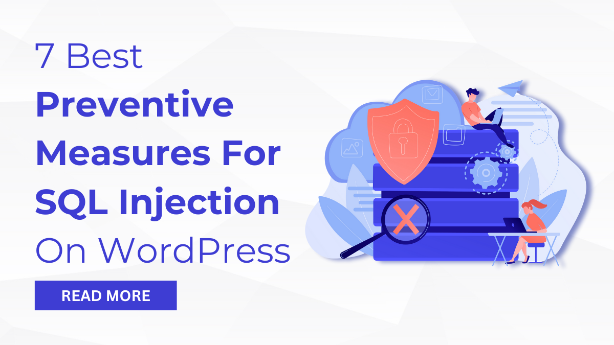 7 Best Preventive Measures For SQL Injection On WordPress – Themescaliber
